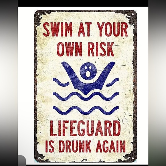 Wall Decor | Swim At Your Own Risk Lifeguard Is Drunk Again Metal Fun Sign Swimmer Beach | Poshmark